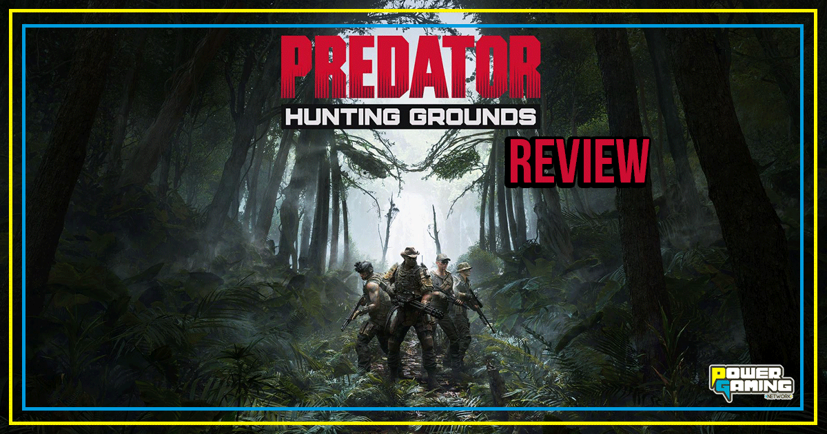 Predator: Hunting Grounds - Power Gaming Network