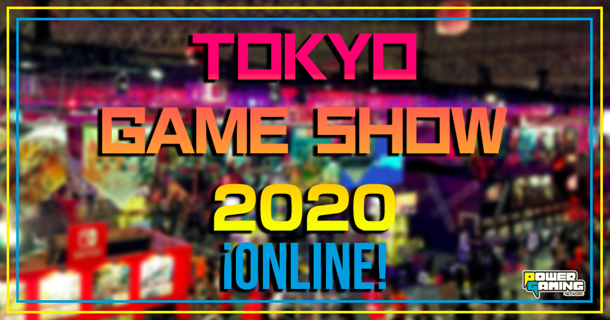 Tokyo Game Show 2020 se pasa a un formato digital - Power Gaming Network