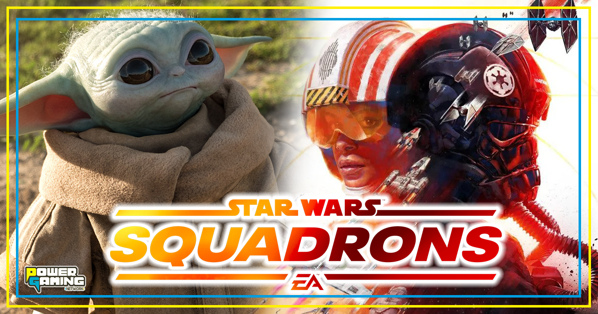 Baby Yoda está en camino a Star Wars: Squadrons - Power Gaming Network