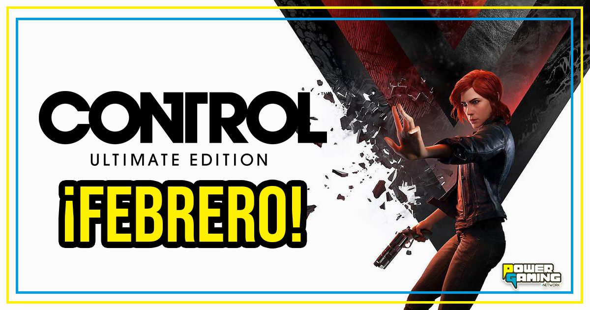 Control: Ultimate Edition llega en febrero - Power Gaming Network