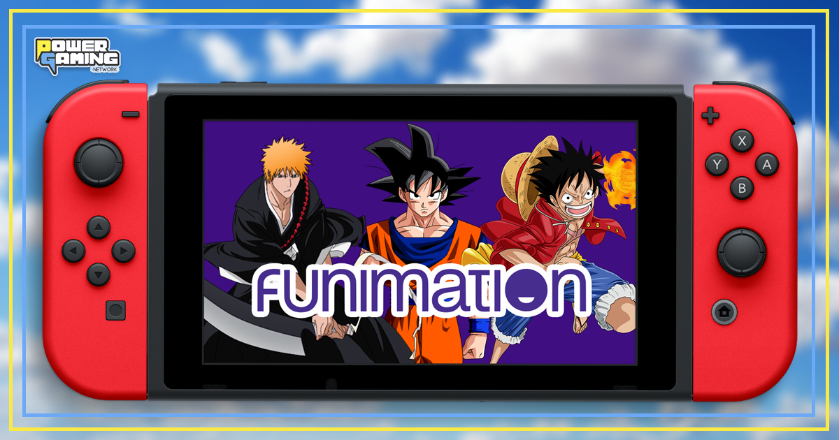Funimation llega a Nintendo Switch - Power Gaming Network